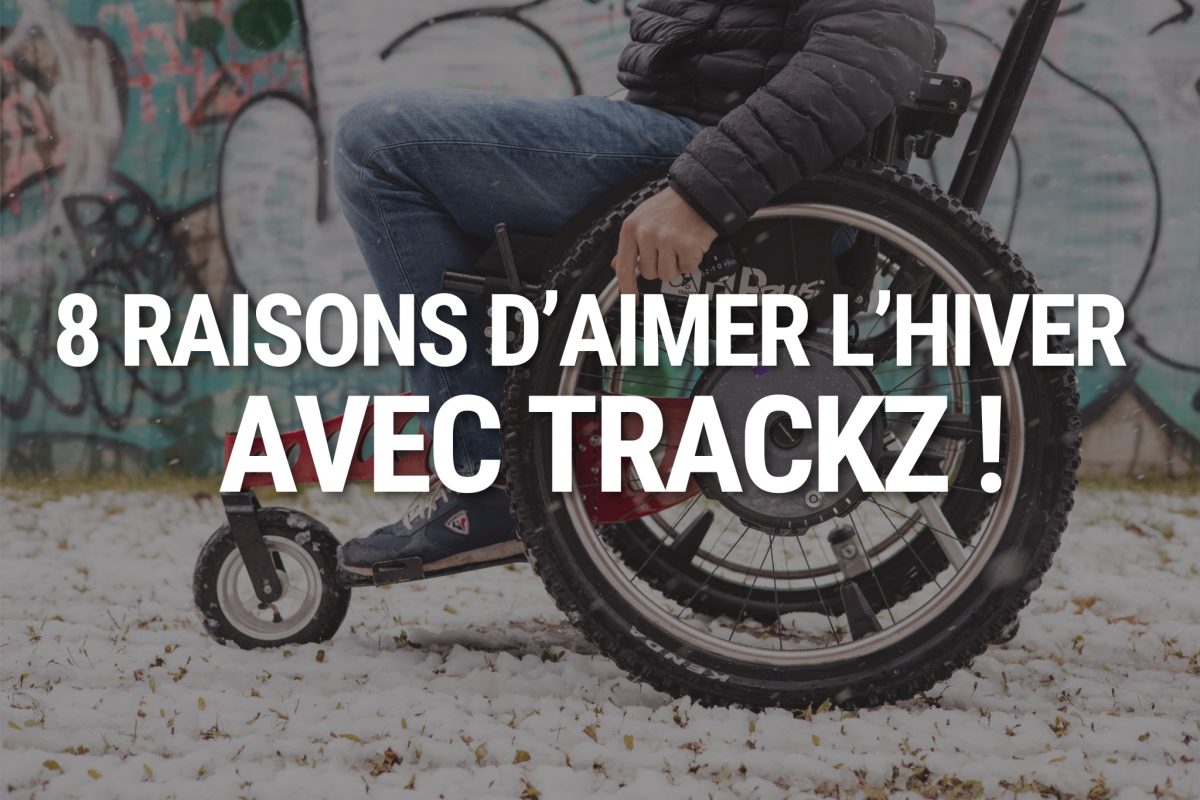 8 RAISONS D'AIMER L'HIVER AVEC TRACKZ ! - TrackZ